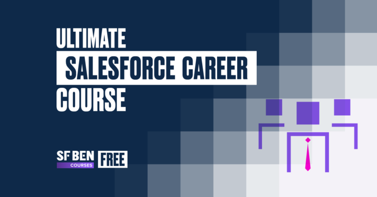 Ultimate Salesforce Career Course Courses